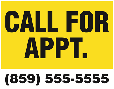Yard Signs - Call For Appointment